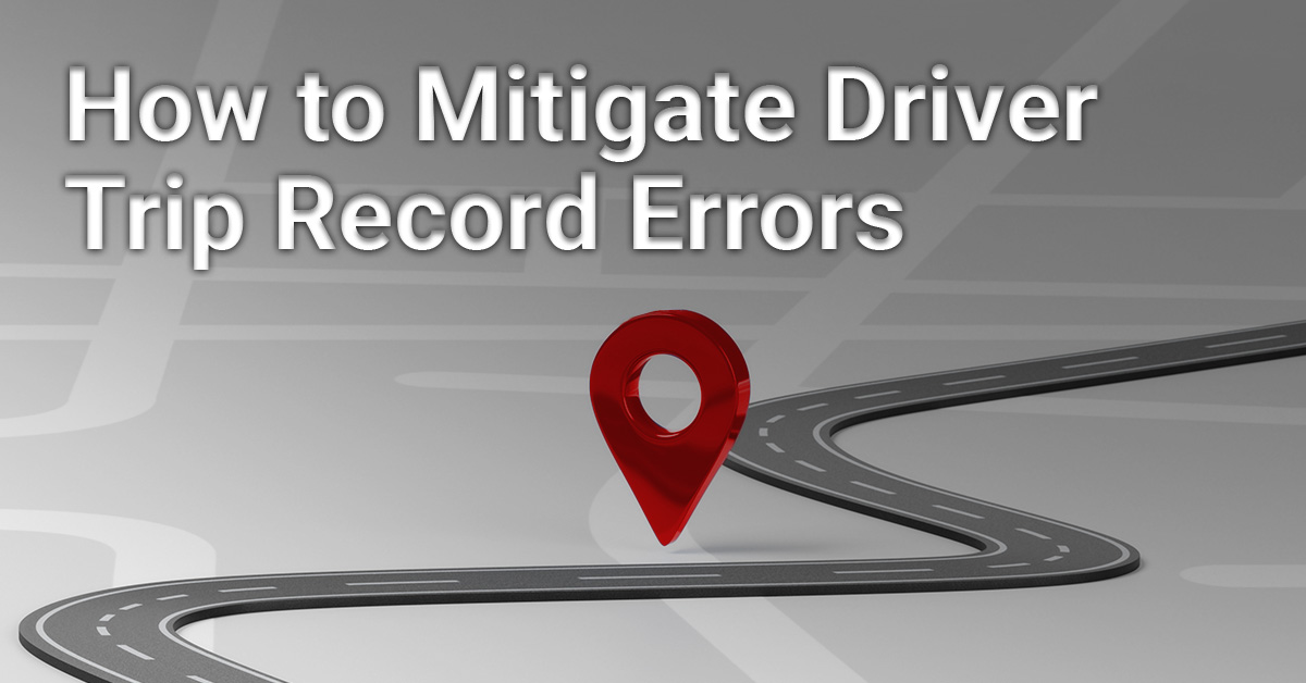 How to Mitigate Driver Trip Record Errors